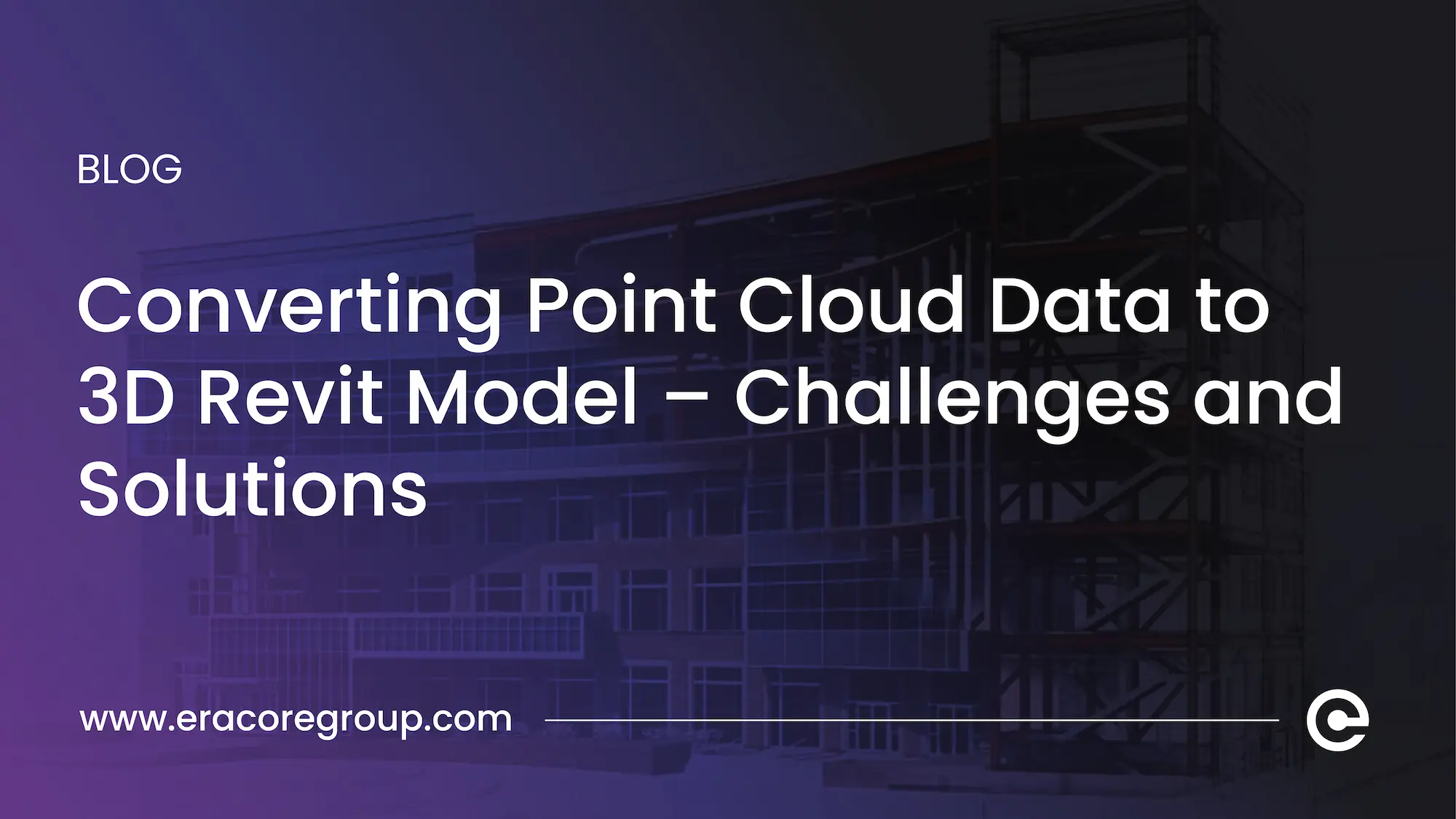 Converting Point Cloud Data to 3D Revit Model Converting Point Cloud Data to 3D Revit Model
