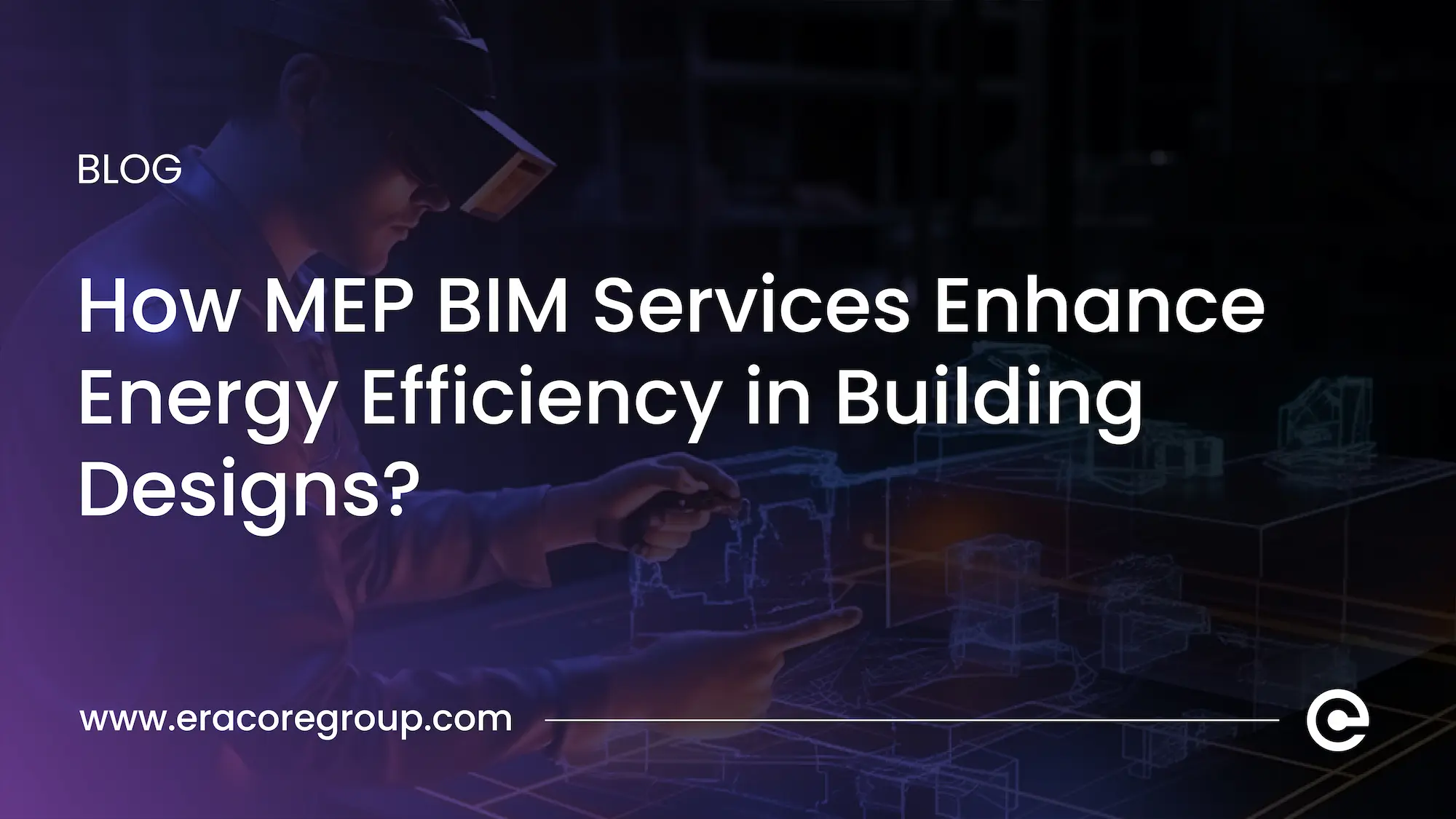 How MEP BIM Services Enhance Energy Efficiency in Building Designs? How MEP BIM Services Enhance Energy Efficiency in Building Designs?